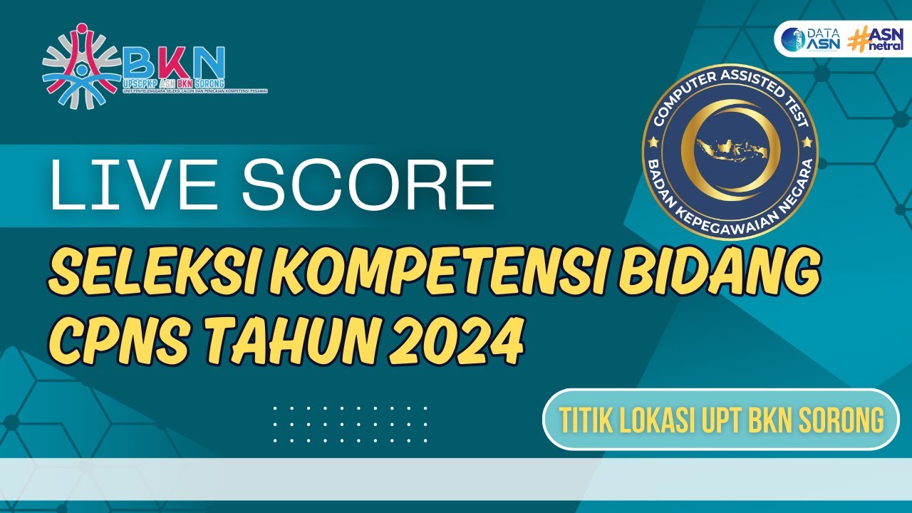 Live Score Seleksi Kompetensi Bidang CPNS Tahun 2024 - Tilok UPT BKN ...