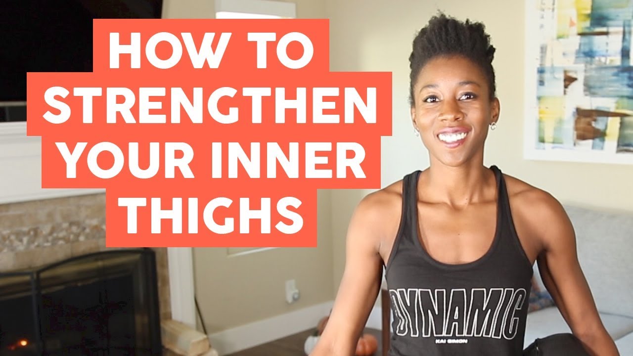 How To Strengthen Your Inner Thighs - YouTube