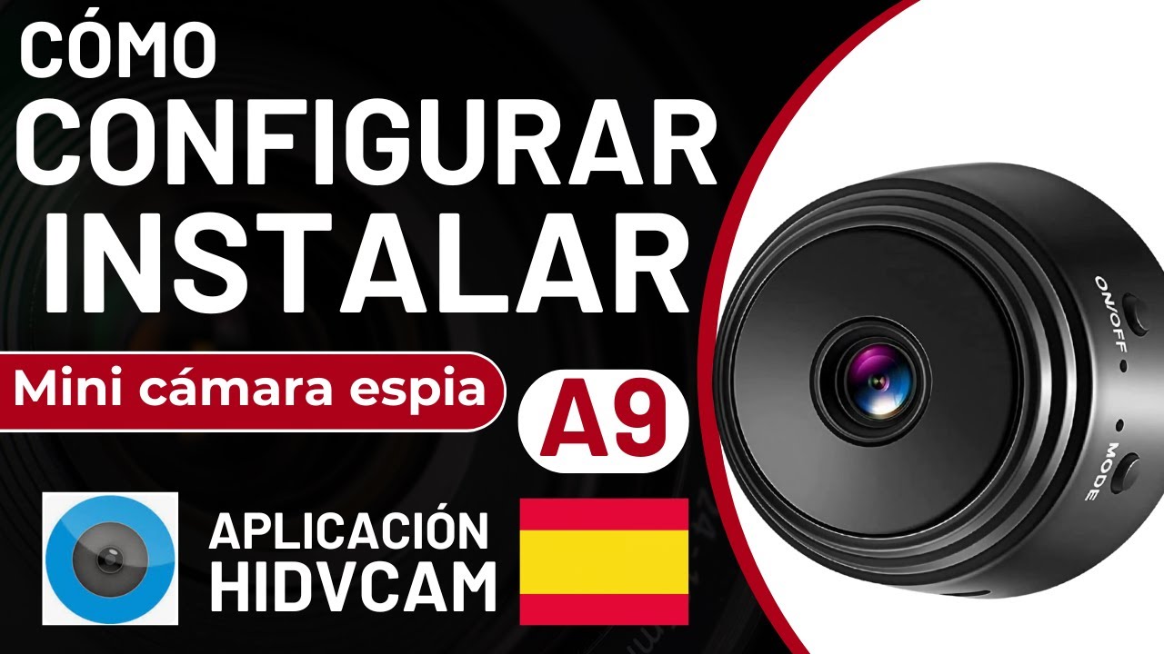 Cómo Configurar e Instalar Mini Cámara Espía A9 para ver desde el móvil con APP HIDVCAM - YouTube