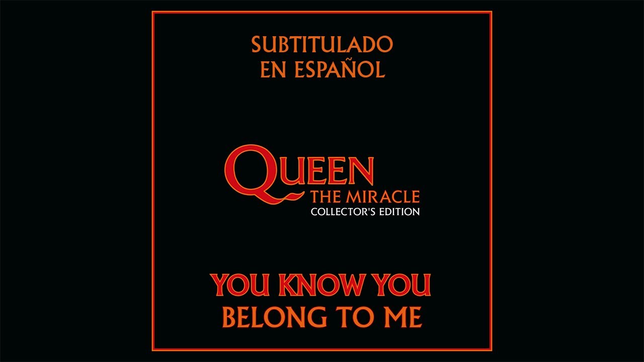 Queen - You Know You Belong To Me // Sub Español - YouTube