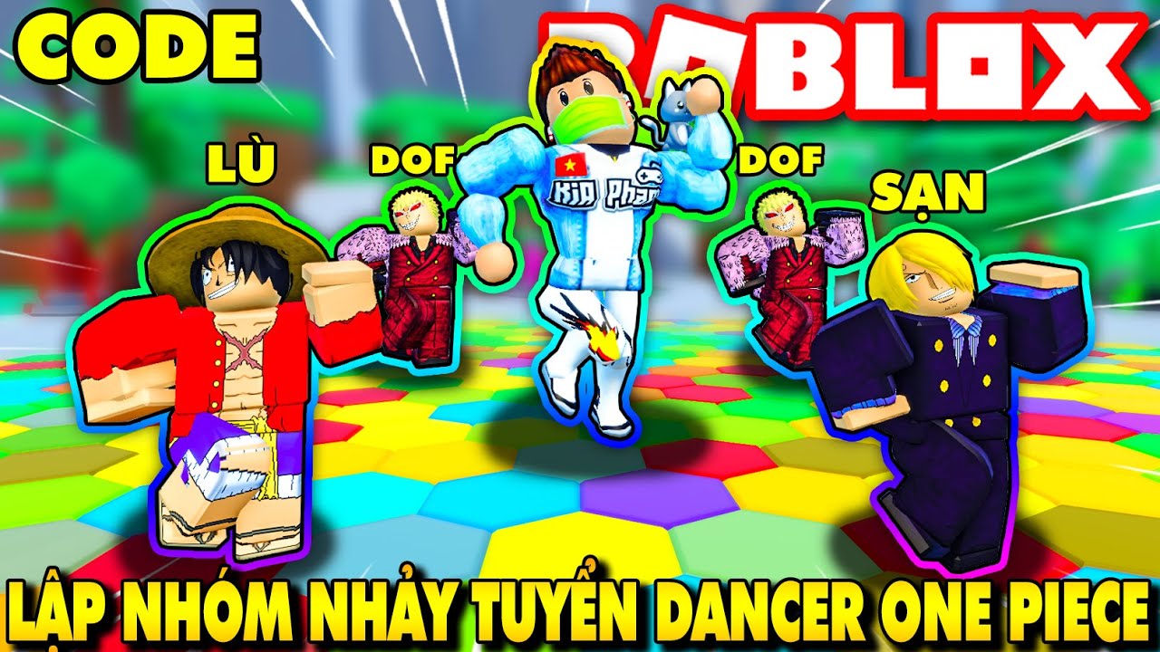 Roblox | KIA THÀNH LẬP NHÓM NHẢY CHIÊU MỘ DANCER ONE PIECE - Mini ...