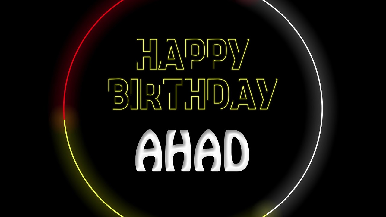 Ahad, happy birthday to you Ahad, Happy Birthday dancing and lighting ...