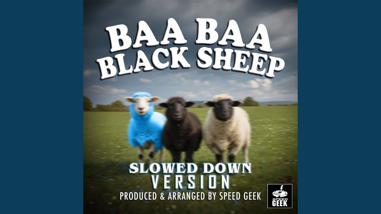 Baa Baa Black Sheep (Slowed Down Version) - YouTube