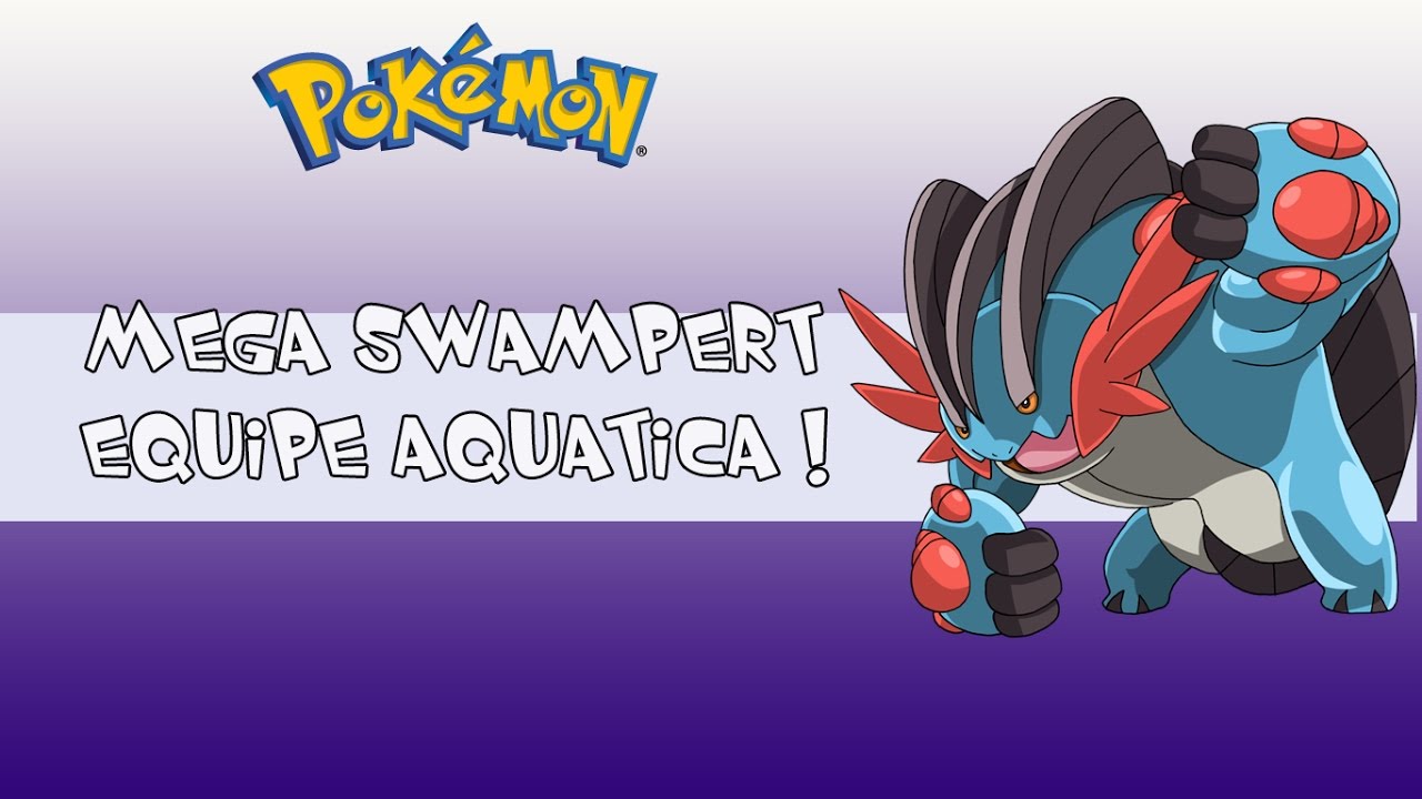 Pokemon competitivo : Equipe MonoType Aquatica ! Mega Swampert - YouTube