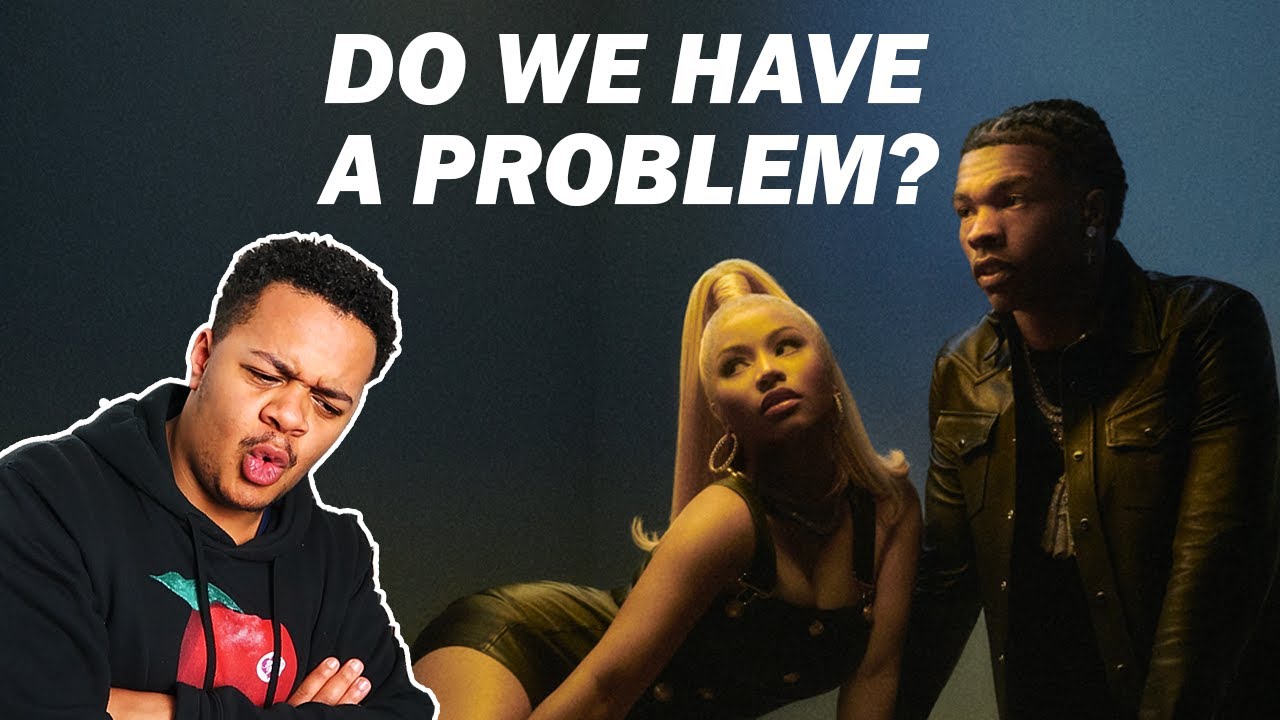 DO WE HAVE A PROBLEM? - Nicki Minaj & Lil Baby | REACTION - YouTube