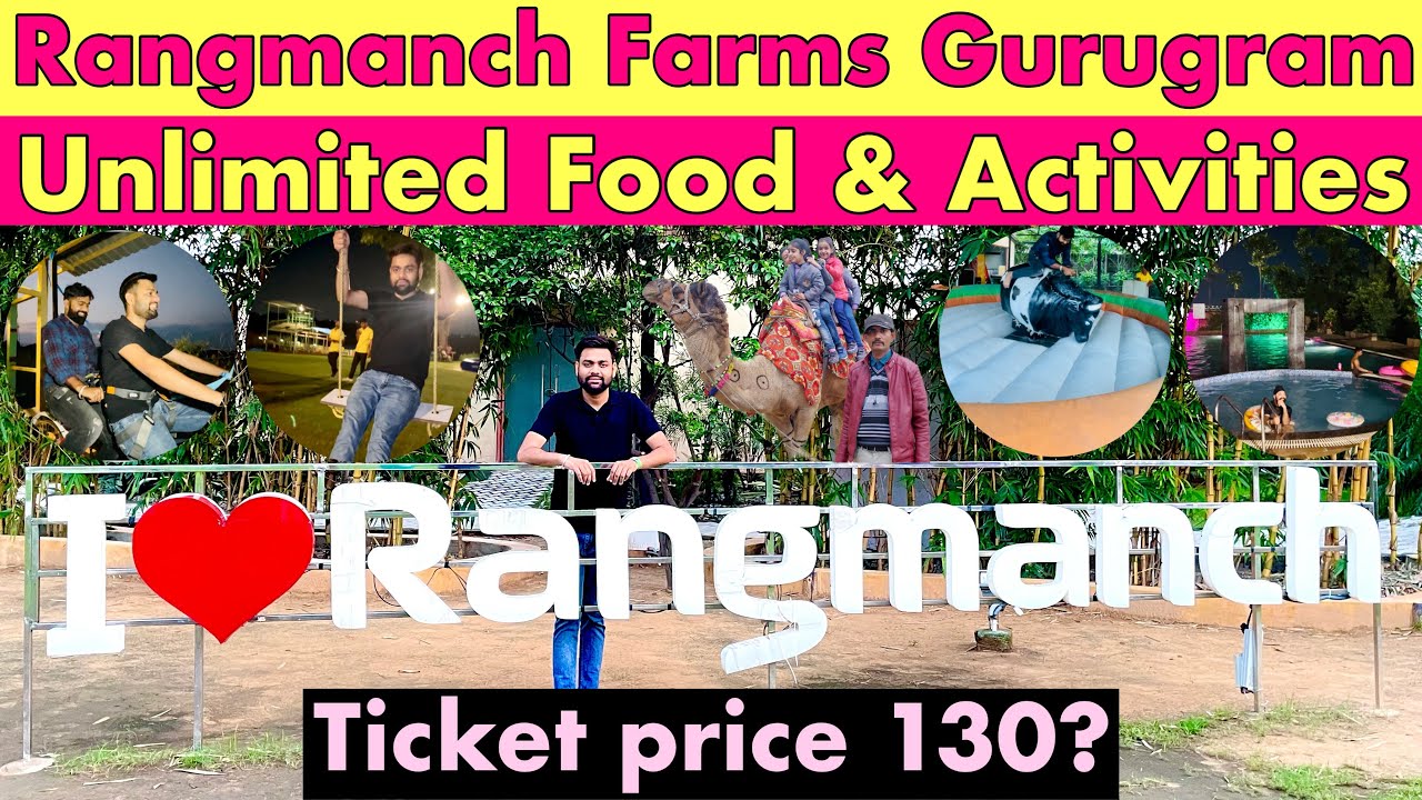 रंगमंच फार्म गुरुग्राम || Rangmanch Farms Gurugram || Unlimited Food & Activities || KPL Explore ...