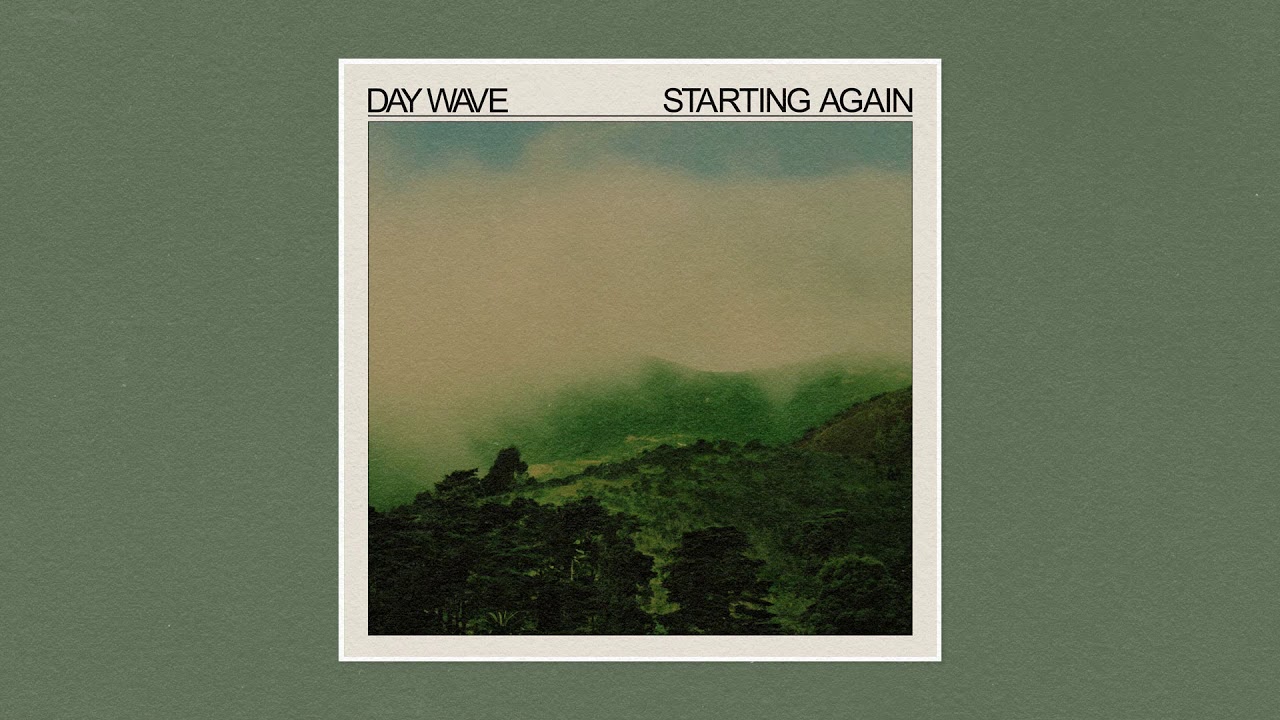 Day Wave - Starting Again - YouTube
