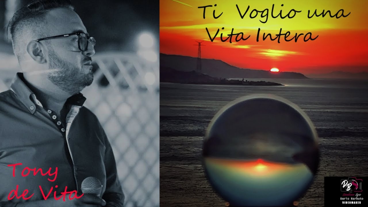 Tony De Vita - Ti voglio una vita intera (Video Ufficiale 2020) - YouTube