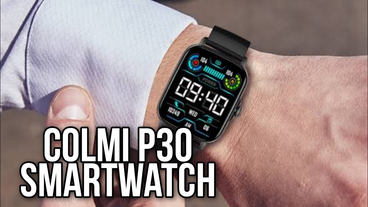 Smartwatch P30 COLMI | 2023 - YouTube