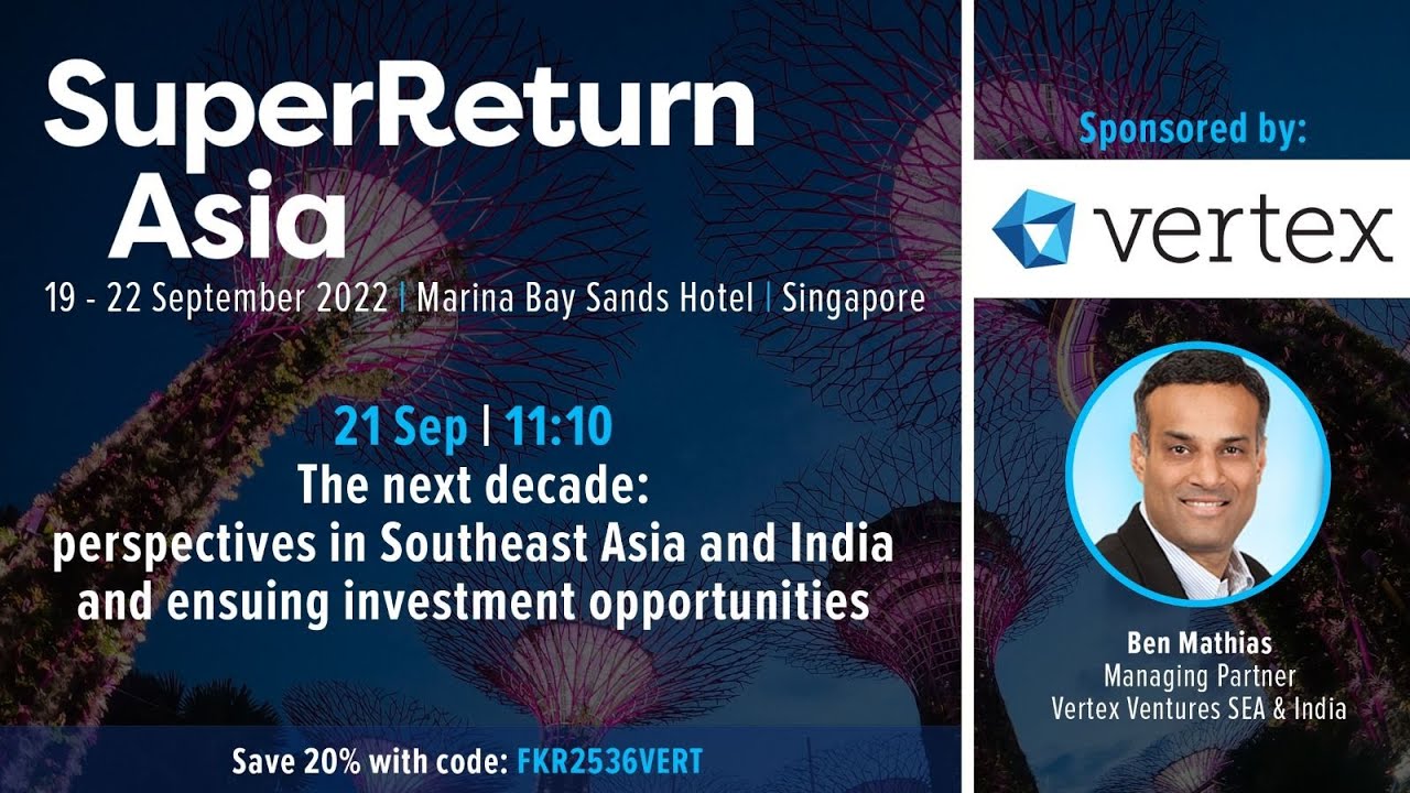 Join Us at SuperReturn Asia, Singapore, 21 Sep 2022 - Ben Mathias ...