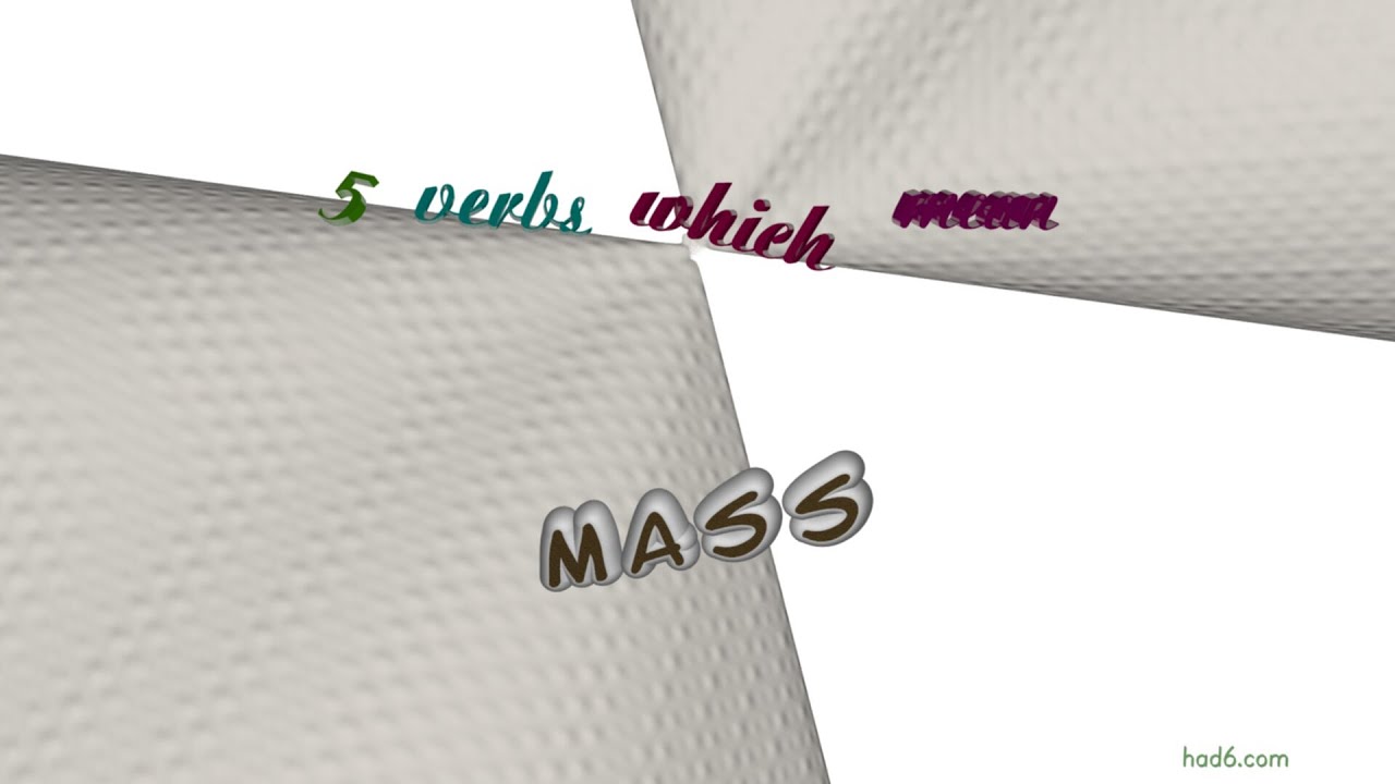 mass - 8 verbs similar to mass (sentence examples) - YouTube