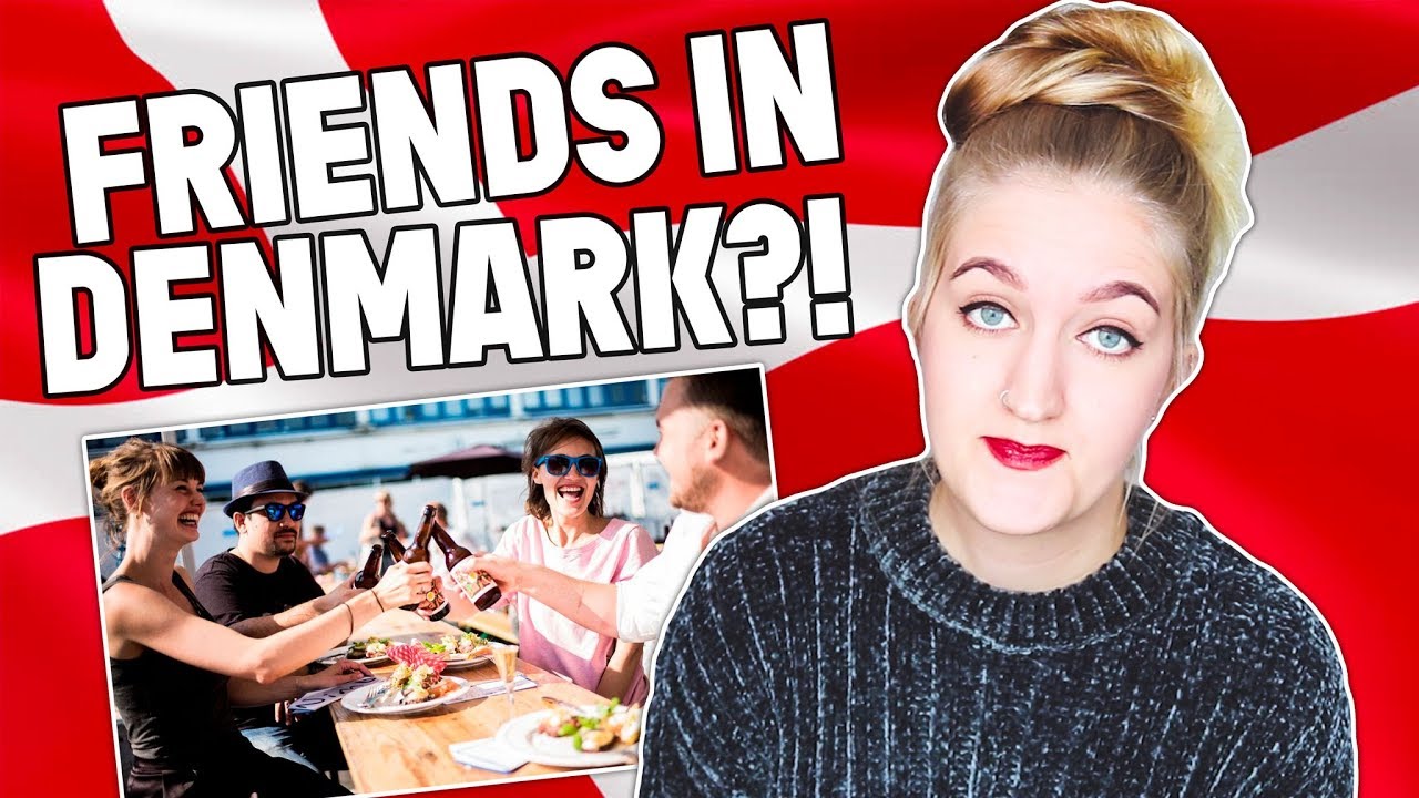 HOW TO MAKE FRIENDS IN DENMARK - YouTube