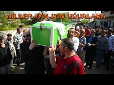 DİLBER AY'A SON UĞURLAMA...