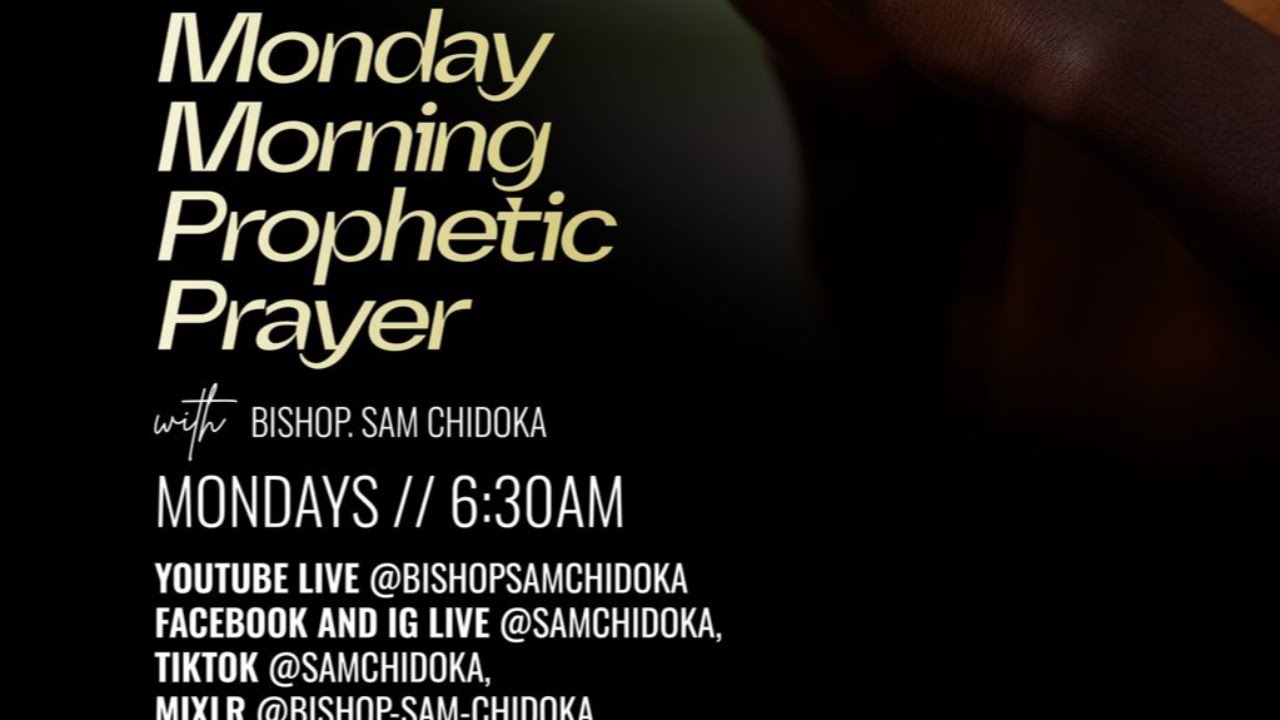 MONDAY MORNING PROPHETIC PRAYERS || 11082025 - YouTube