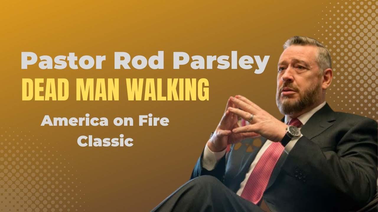Pastor Rod Parsley | Dead Man Walking | America on Fire Classic - YouTube
