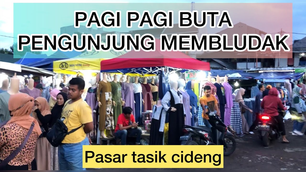 Pagi pagi pengunjung sudah rame || pasar tasik cideng tanah abang - YouTube