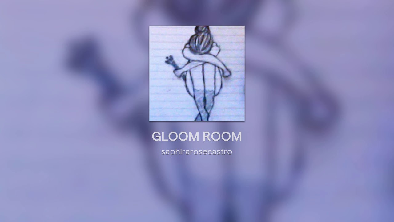 GLOOM ROOM - YouTube