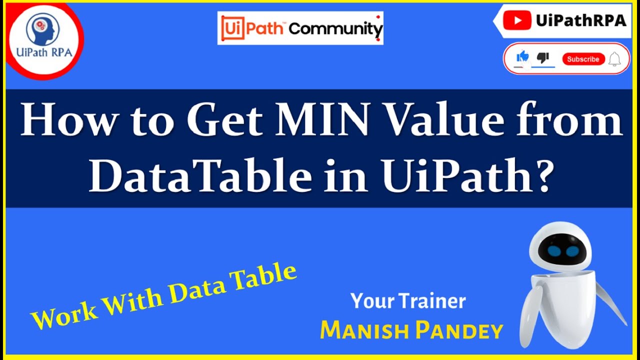 How To Get MIN Value From DataTable In UiPath YouTube How To Get MIN Value From DataTable In UiPath YouTube