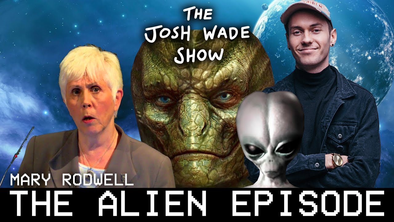 THE ALIEN EPISODE (Mary Rodwell) - The Josh Wade Show #048 - YouTube