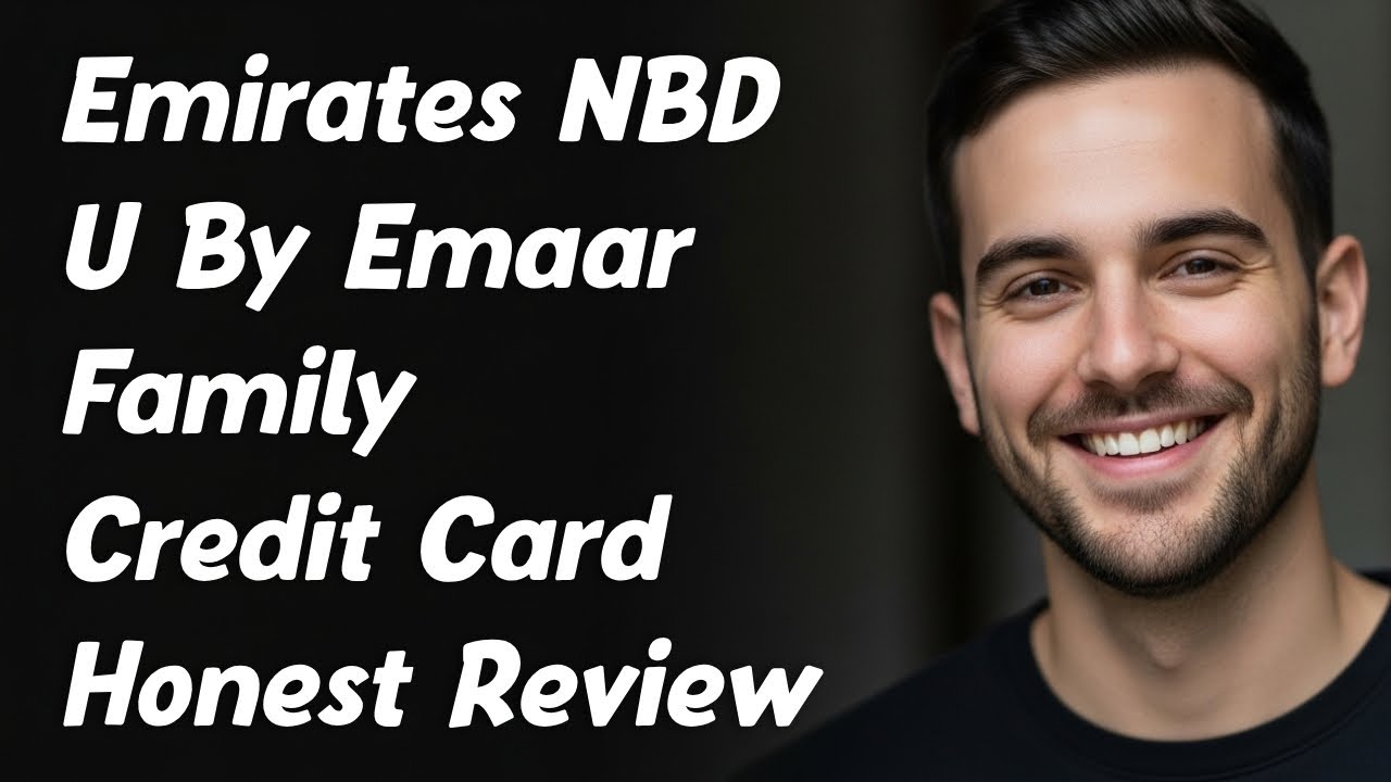 Emirates NBD U By Emaar Family Credit Card Honest Review - YouTube
