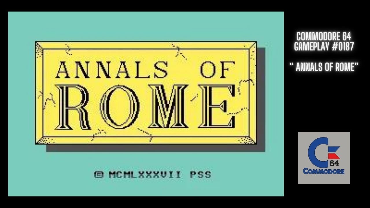 Annals Of Rome (Commodore 64 / Gameplay #0187) - YouTube