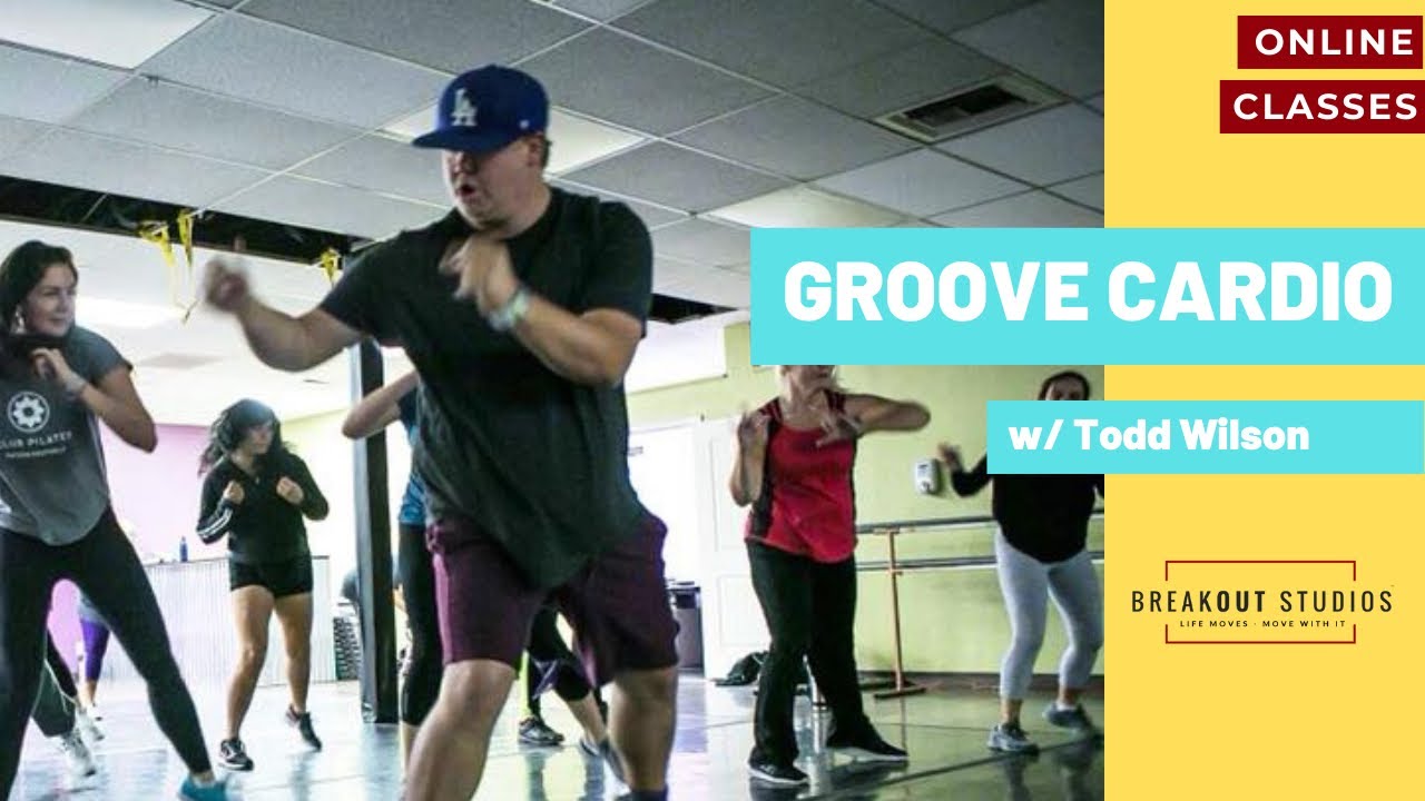 Groove Cardio w/ Todd Wilson 3/4/21. BreakOut Studios Online Classes ...