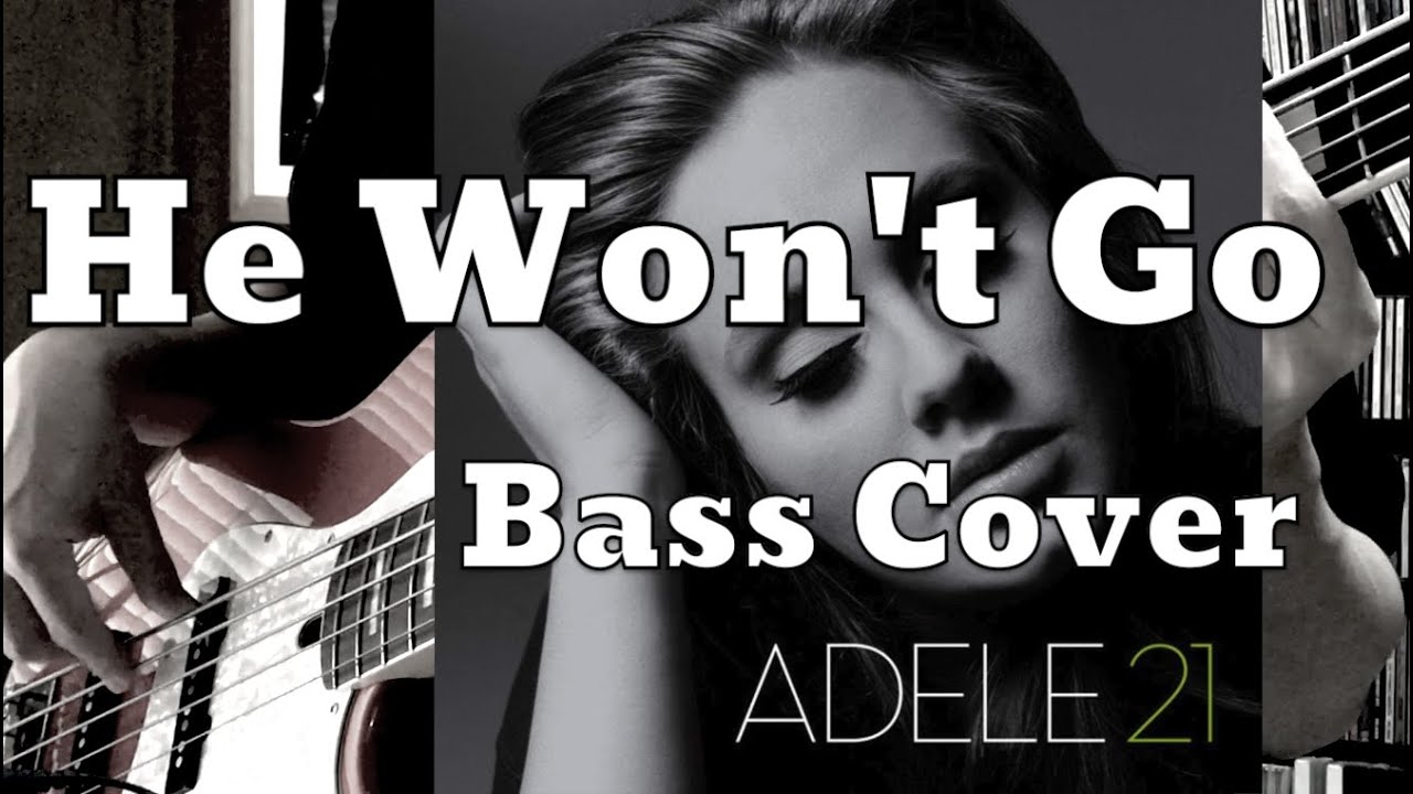 Adele - He Won't Go Bass Tab Acordes - Chordify