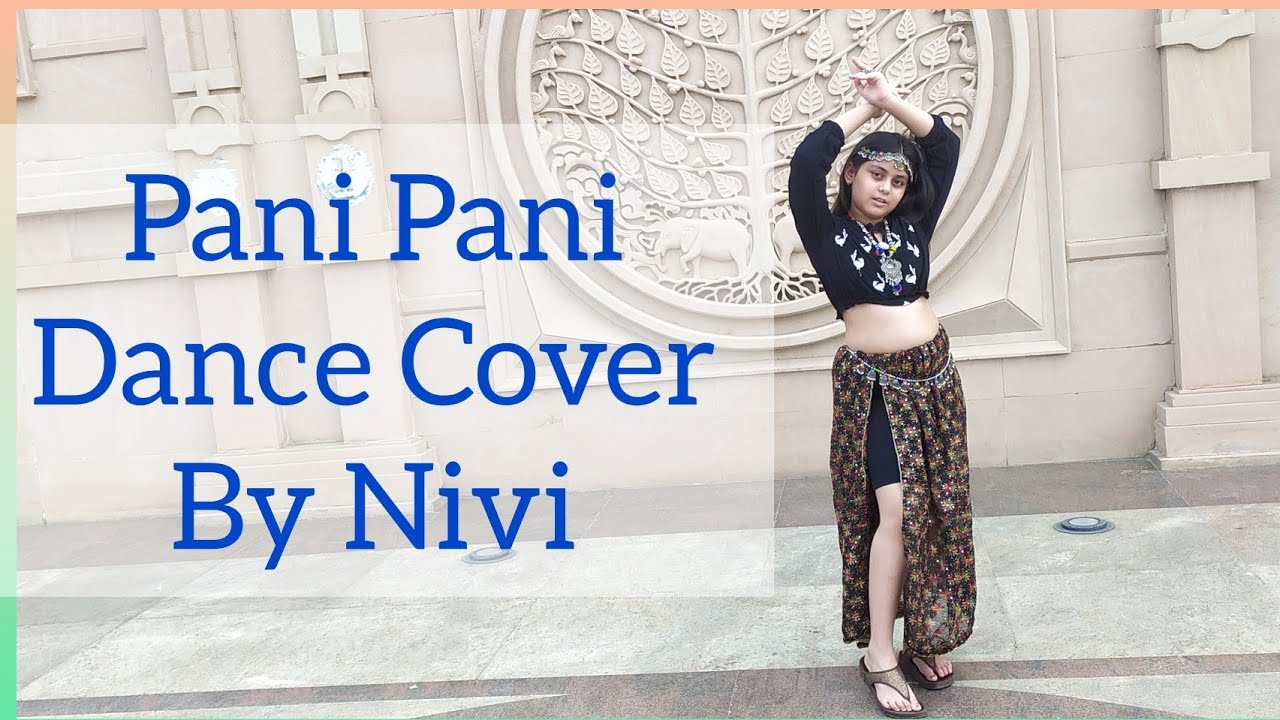 Pani Pani |Badshah | Ashtha Gill | Jacqueline Fernandez | Nivi's Dance ...
