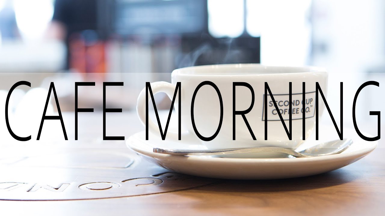 Happy Morning Cafe Music: 3 Hour Relaxing Cafe Music For Wake Up, Study ...