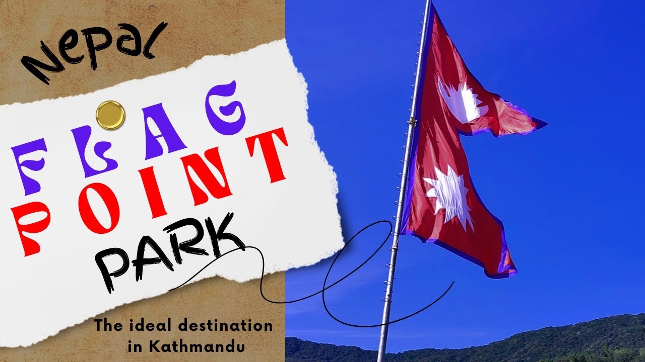Nepal Flag Point (Jhanda Park) | Tarkeshwor | National Flag Day - YouTube