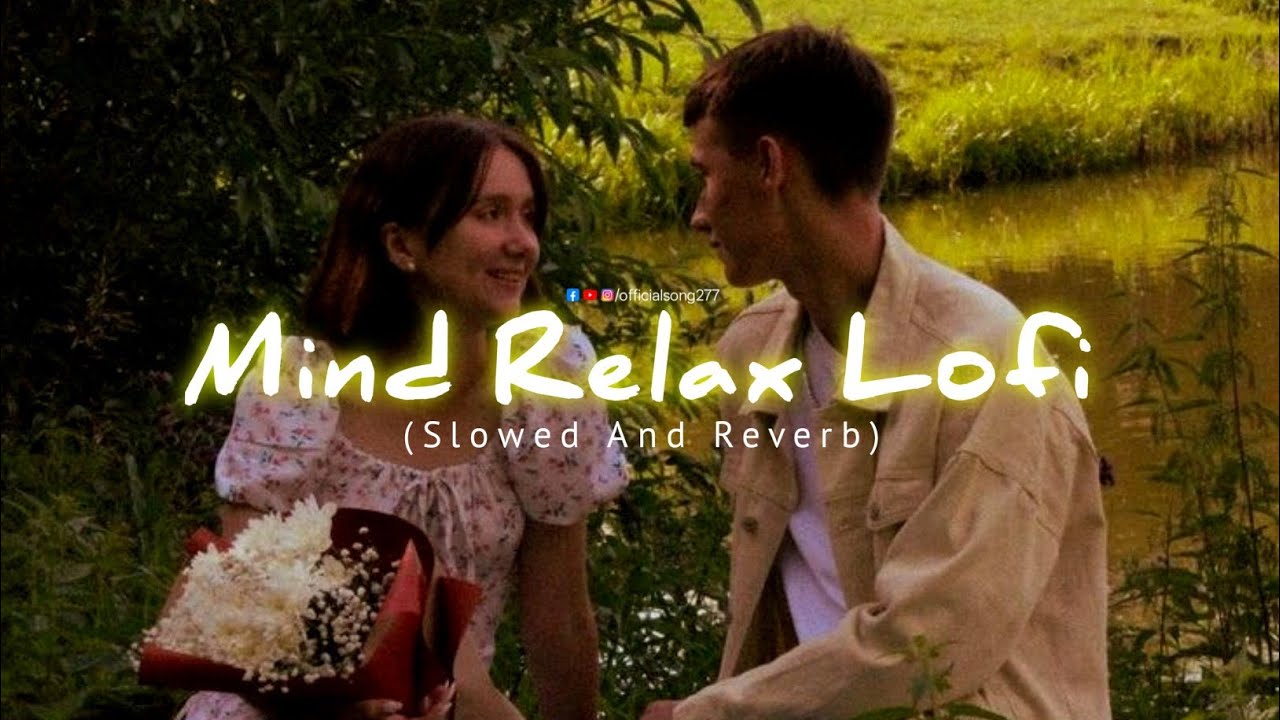 Official Song _ Slowed And Reverb / New Song Slowed Reverb 2026 - YouTube