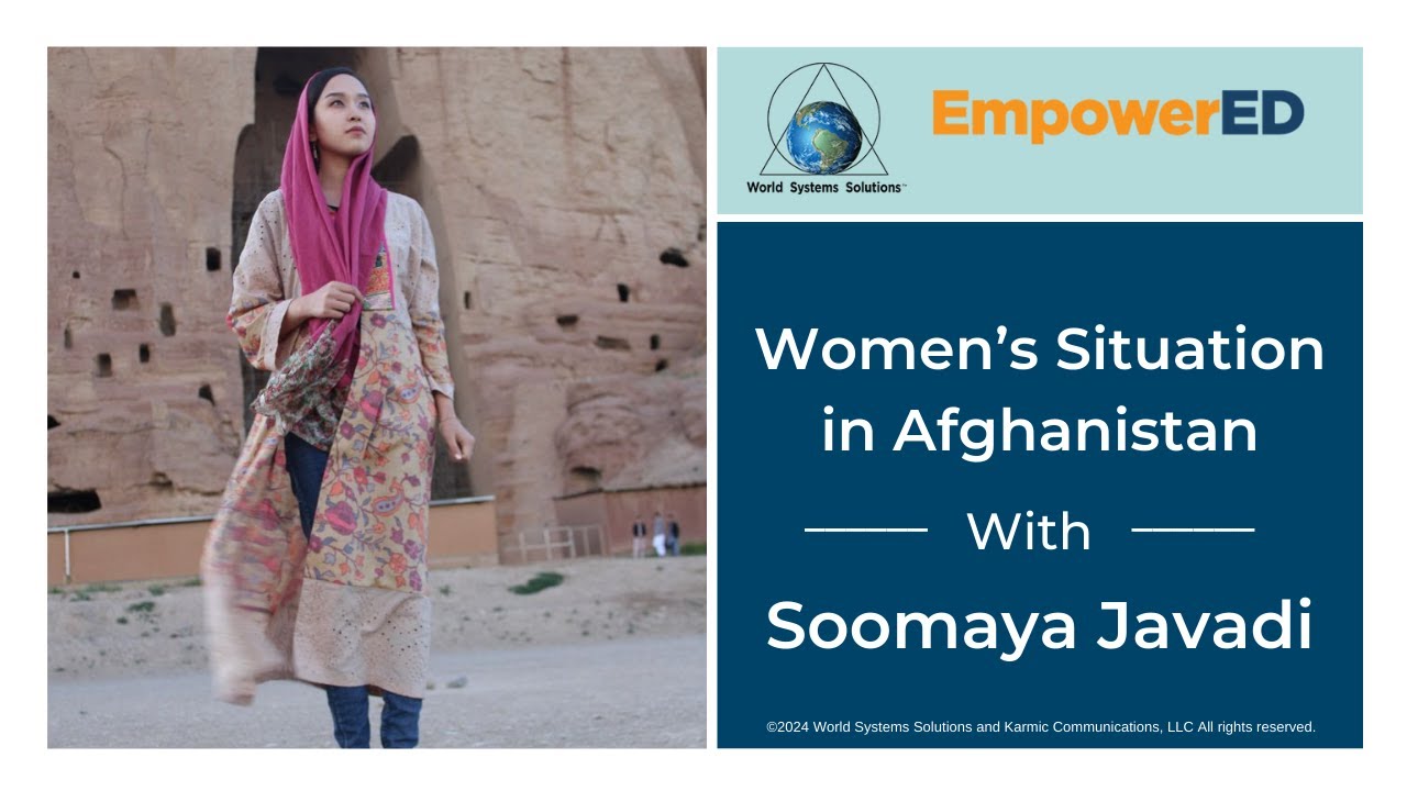 WSS EmpowerED - 'Women's Situation in Afghanistan' with Soomaya Javadi - YouTube
