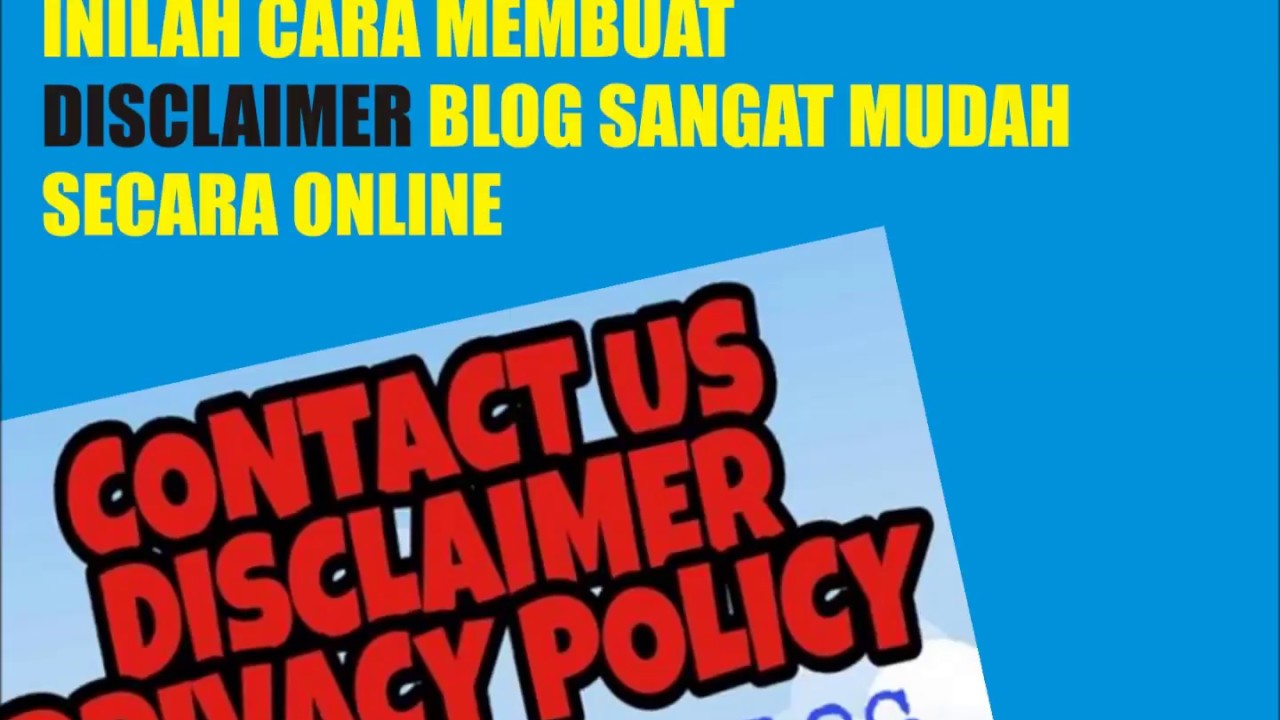 Cara mudah membuat Disclaimer untuk Blog - YouTube