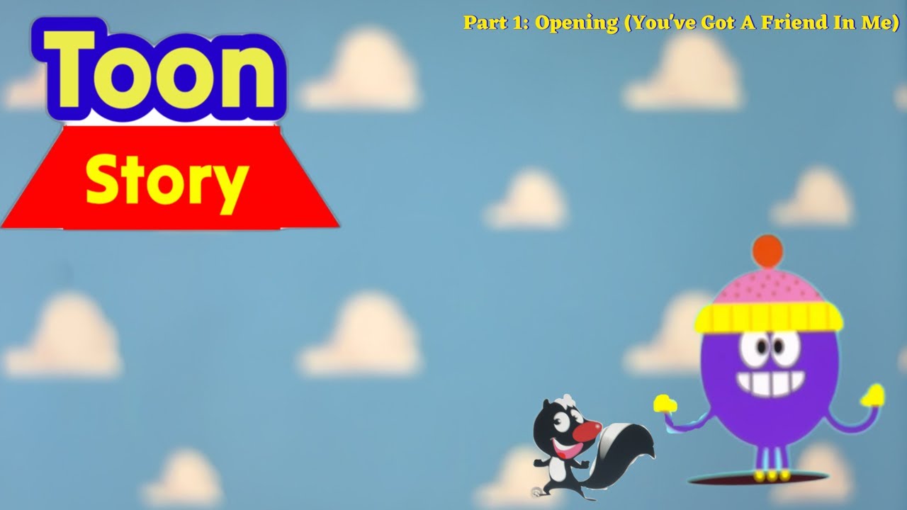 Toon Story Part 1: Opening (You've Got A Friend In Me - YouTube