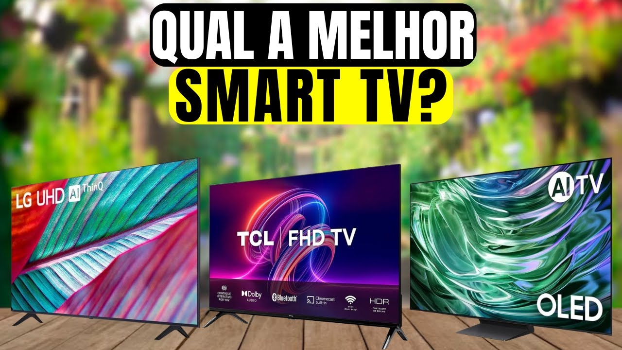 As 5 Melhores Smart TVs Para Comprar em 2025 - YouTube