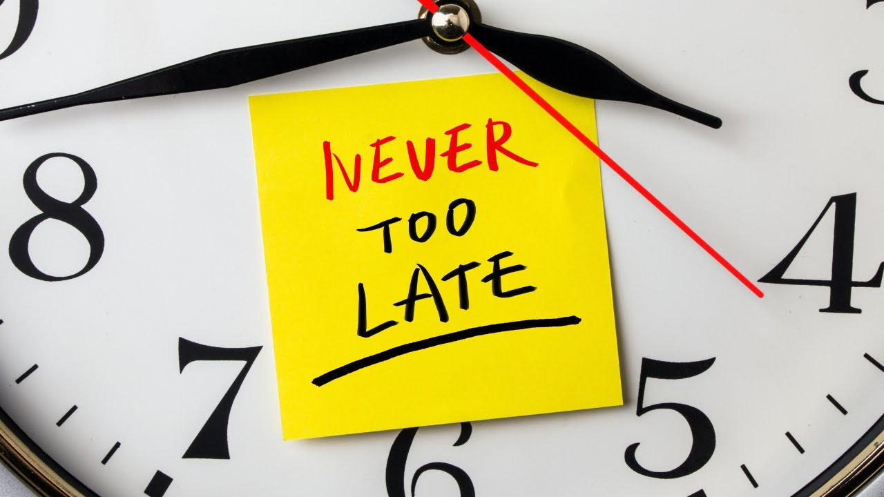 Its Not Too Late - YouTube
