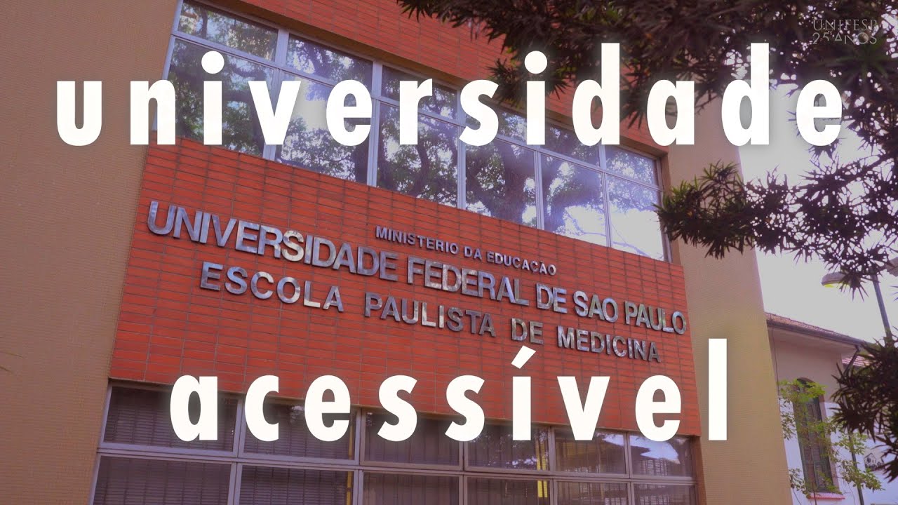 Universidade Acessível - Unifesp 25 anos - YouTube