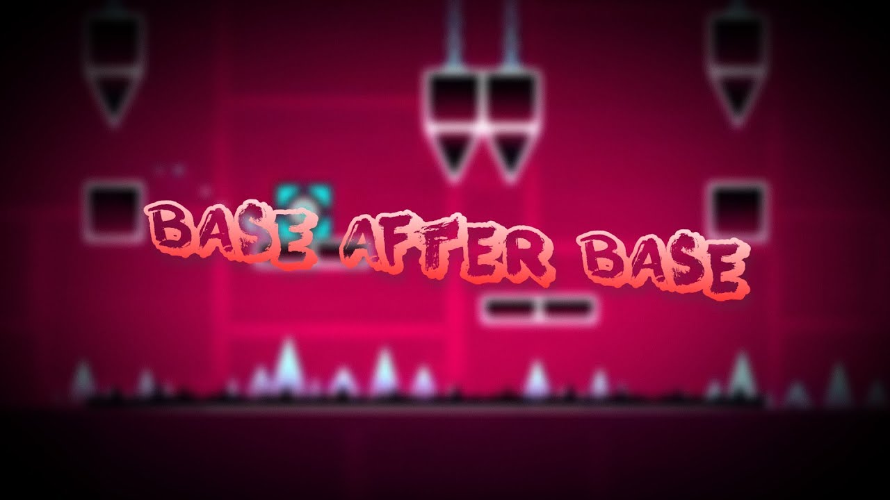 Base After Base 》// Geometry Dash - YouTube