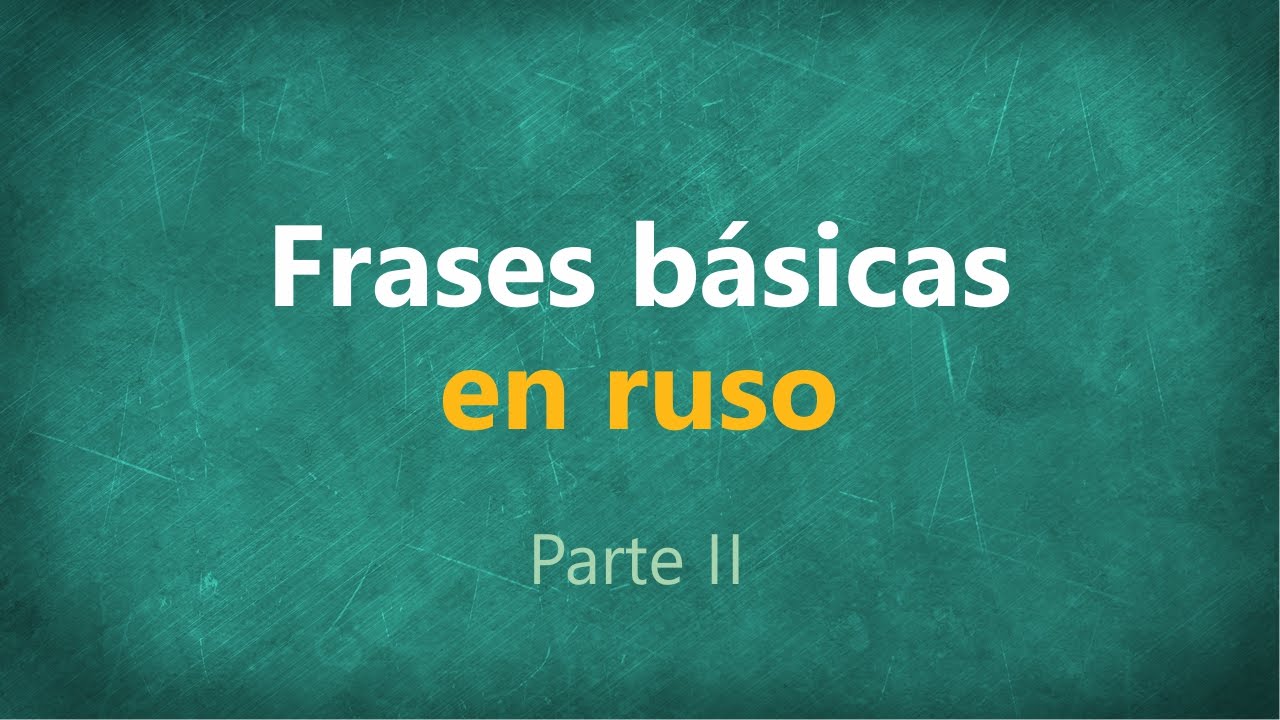 Frases básicas en RUSO (parte 2) - YouTube