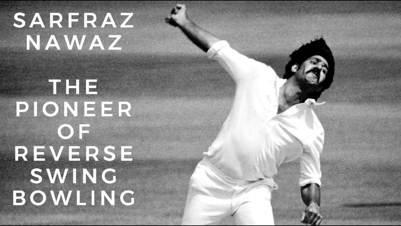 Sarfraz Nawaz - The Pioneer of Reverse Swing Bowling / Sarfraz Nawaz Career, Info, Stats ...