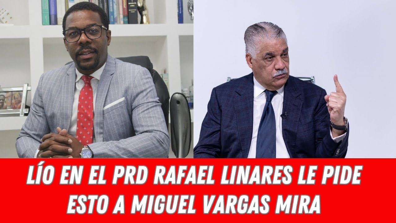LÍO EN EL PRD RAFAEL LINARES LE PIDE ESTO A MIGUEL VARGAS MIRA - YouTube