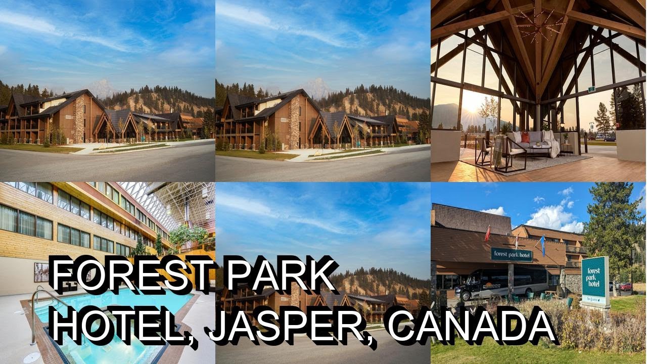 Forest Park Hotel, Jasper, Canada - YouTube
