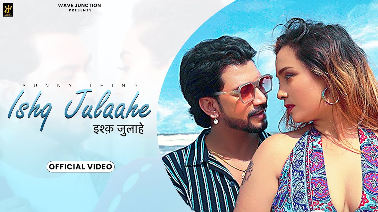 Ishq Julaahe Hindi Video Song | Sunny Thind | Shammi Jalandhari ...