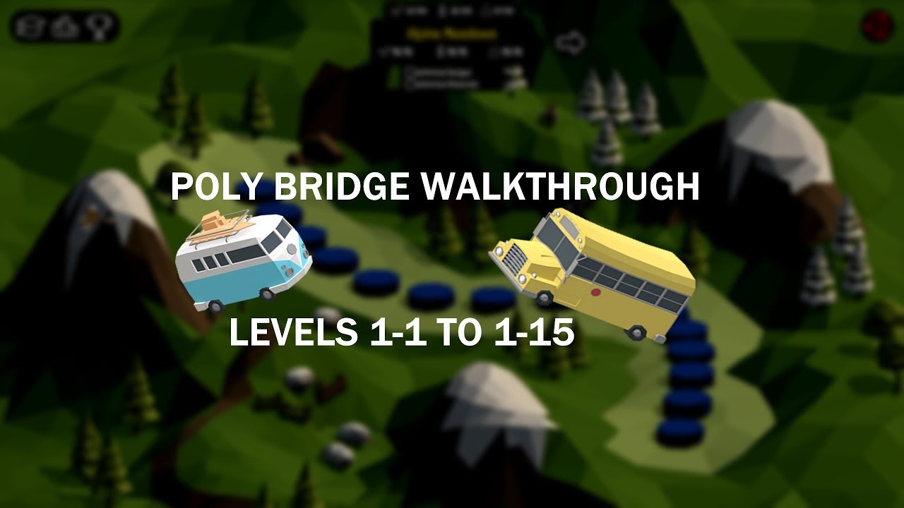 Poly Bridge Walkthrough | Levels 1-1 through 1-15! - YouTube
