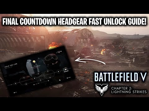 FINAL COUNTDOWN FAST UNLOCK GUIDE! - Battlefield 5 Lightning Strikes