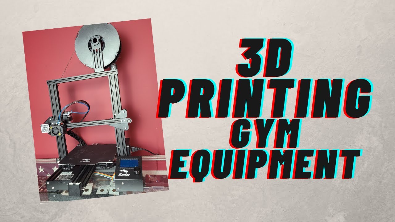 3D Printing Gym Equipment At Home | DIY Gym Equipment - YouTube