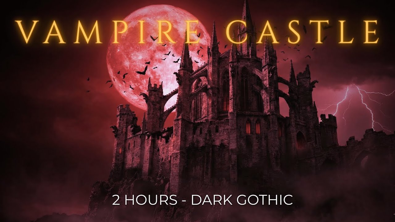 Gothic Vampire Castle Ambience [2 HOURS] | Dark Classical Organ Music ...