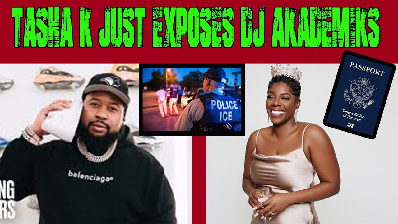 TASHA K JUST EXPOSES DJ AKADEMIKS - YouTube