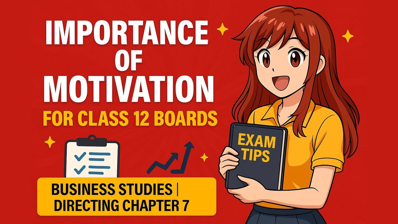 Importance of Motivation | Class 12 Business Studies | Chapter 7 ...