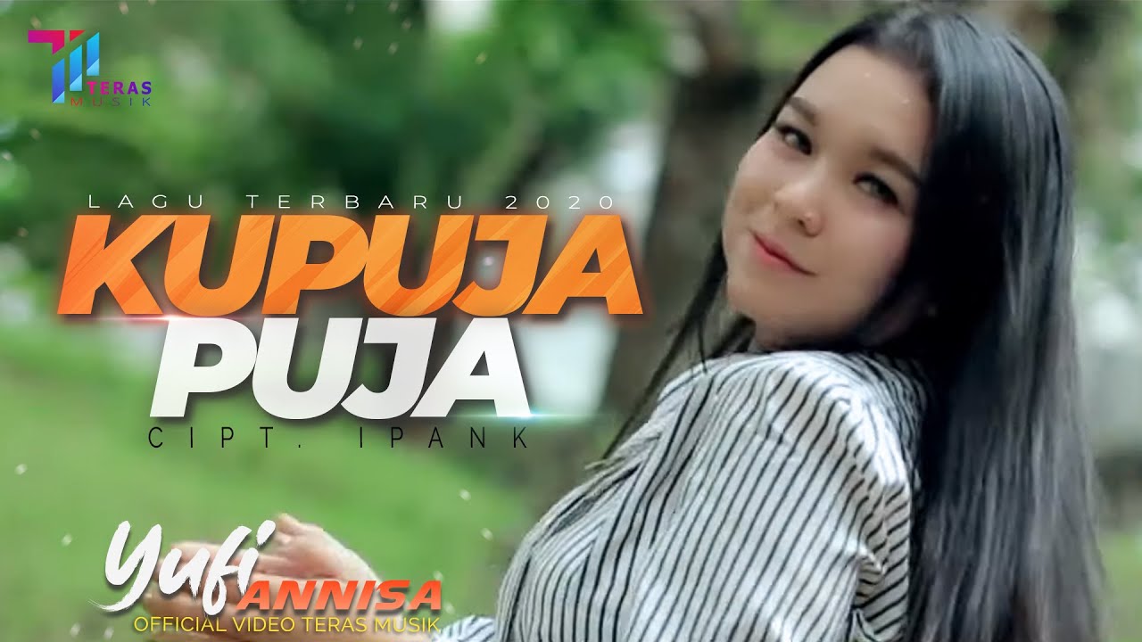YUFI ANNISA - KU PUJA PUJA [Official Music Video] - YouTube Music